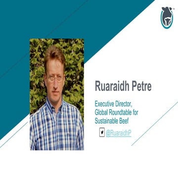 Ruaraidh Petre - Sustainable Beef in Action: GRSB Executive Director ...