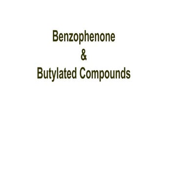 Benzophenone & Butylated Compounds | PPTX