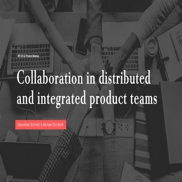 Collaboration in distributed and integrated product teams | PPT