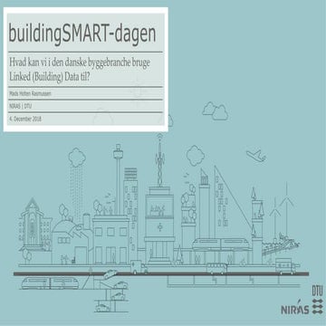 Hvad kan vi i den danske byggebranche bruge Linked (Building) Data til? | PDF