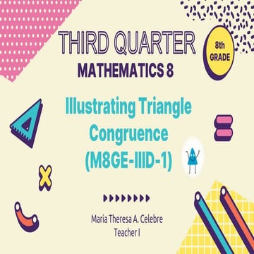 Mathematics 8 Illustrating Triangle Congruence.ppt