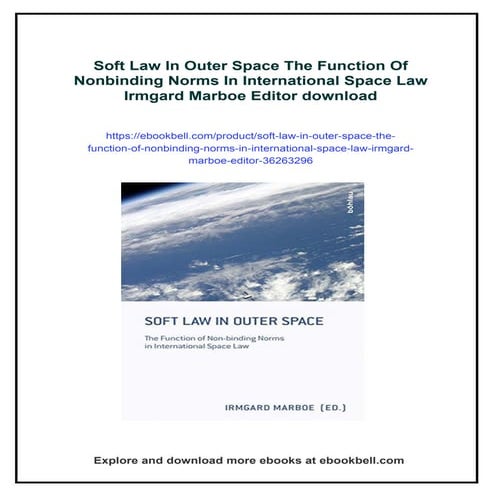 Soft Law In Outer Space The Function Of Nonbinding Norms In ...