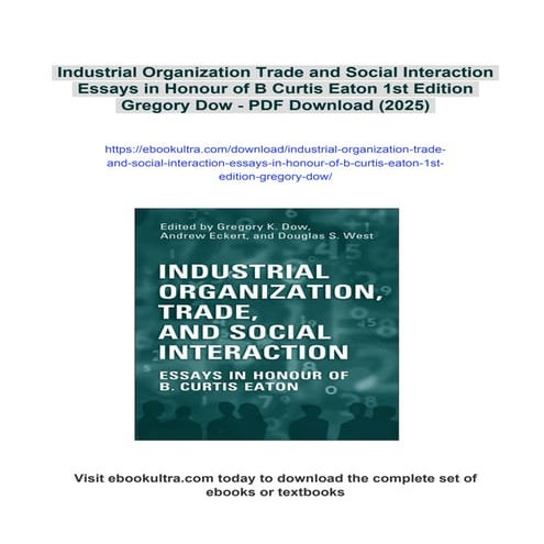 Industrial Organization Trade and Social Interaction Essays in Honour of B Curtis Eaton 1st ...