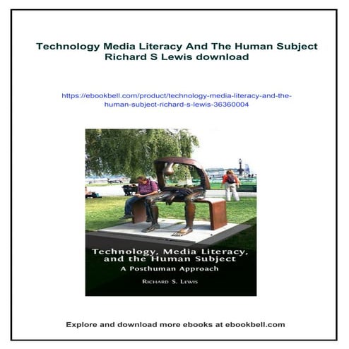 Technology Media Literacy And The Human Subject Richard S Lewis | PDF