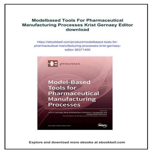 Modelbased Tools For Pharmaceutical Manufacturing Processes Krist ...