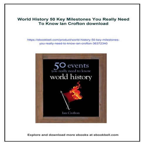 World History 50 Key Milestones You Really Need To Know Ian Crofton | PDF