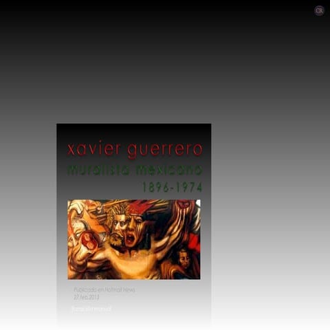 Xavier Guerrero, muralista mexicano (por: carlitosrangel) | PPS