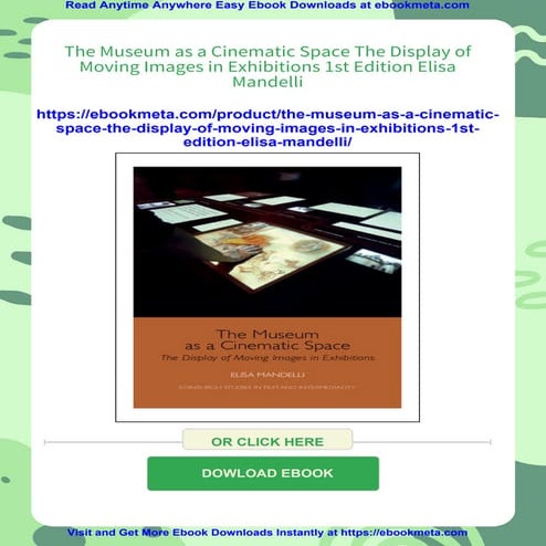 The Museum as a Cinematic Space The Display of Moving Images in ...