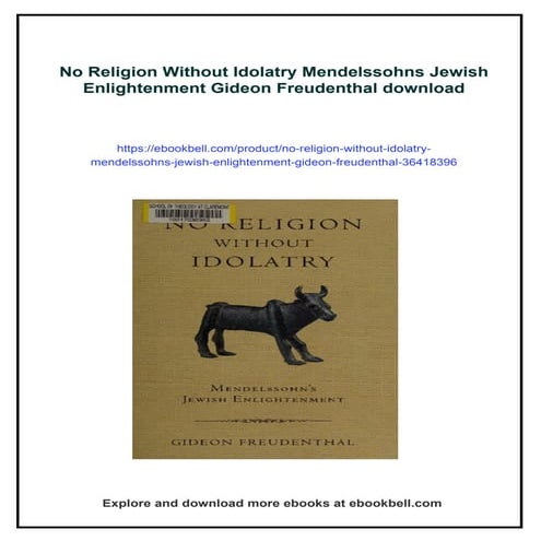 No Religion Without Idolatry Mendelssohns Jewish Enlightenment Gideon ...