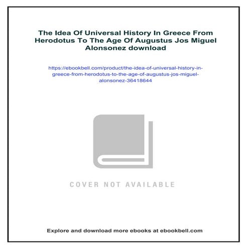 The Idea Of Universal History In Greece From Herodotus To The Age Of Augustus Jos Miguel ...