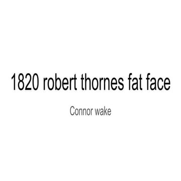 1820 robert thornes fat face | PPTX