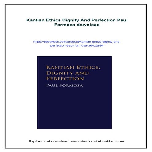 Kantian Ethics Dignity And Perfection Paul Formosa | PDF