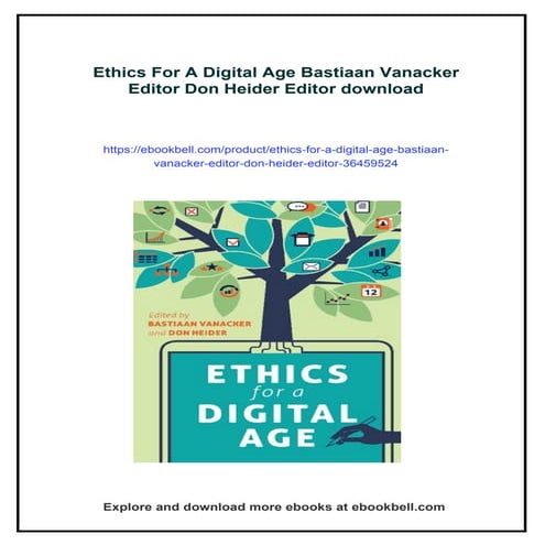 Ethics For A Digital Age Bastiaan Vanacker Editor Don Heider Editor | PDF