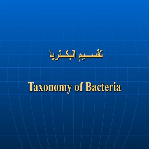 Bacteria tax.1 Taxonomy of Bacteria .ppt