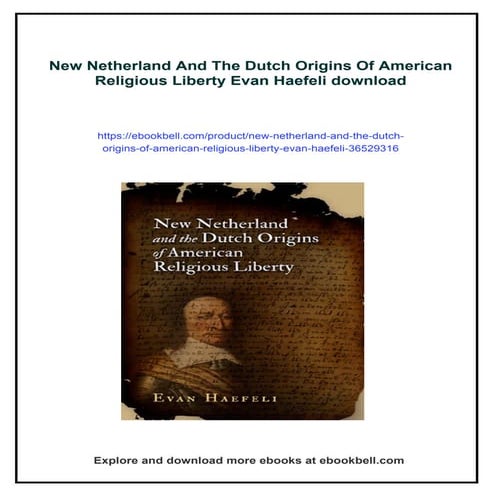 New Netherland And The Dutch Origins Of American Religious Liberty Evan ...