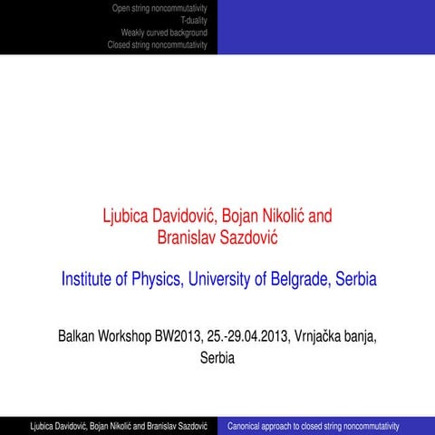 B. Sazdović: Canonical Approach to Closed String Non-commutativity | PPT