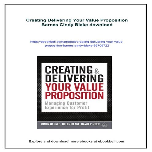 Creating Delivering Your Value Proposition Barnes Cindy Blake | PDF