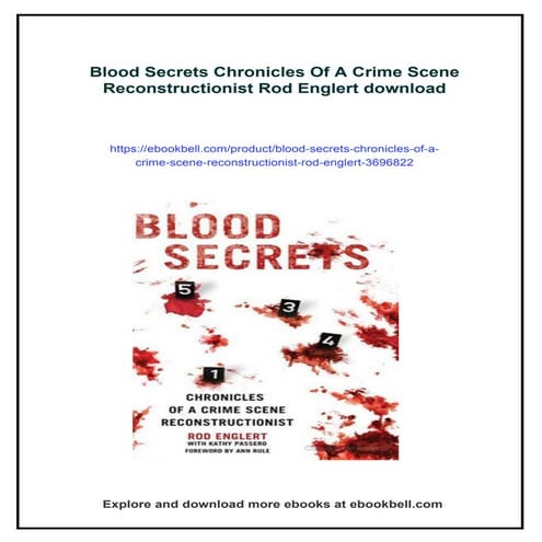 Blood Secrets Chronicles Of A Crime Scene Reconstructionist Rod Englert ...
