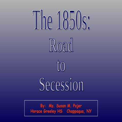 1850s road tosecession | PPT
