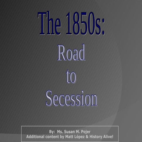 1850s Road to Secession (Newer) | PPT | Crime & Harmful Acts to ...