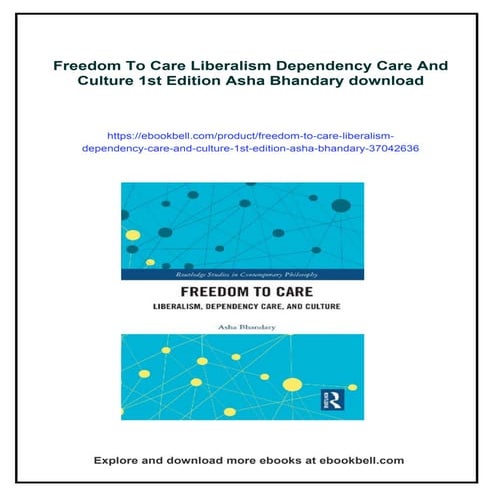Freedom To Care Liberalism Dependency Care And Culture 1st Edition Asha ...