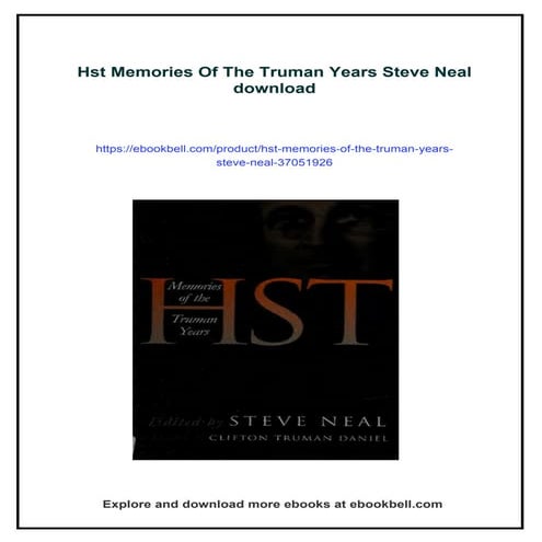 Hst Memories Of The Truman Years Steve Neal | PDF