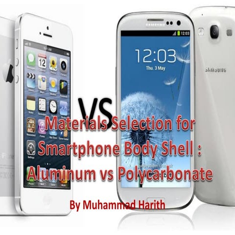 Material Selection of Smartphone Body Shell [Autosaved].ppt 2 | PPT