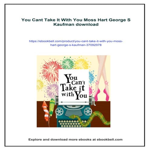 You Cant Take It With You Moss Hart George S Kaufman | PDF