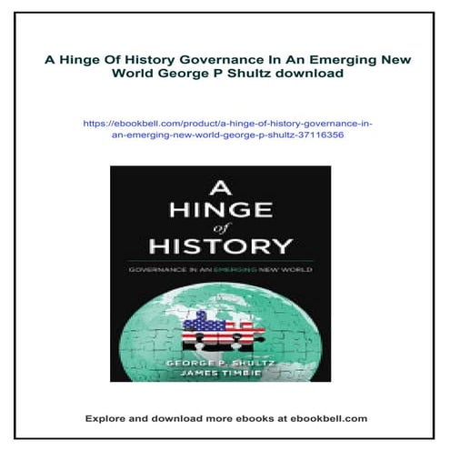 A Hinge Of History Governance In An Emerging New World George P Shultz ...