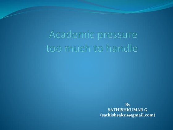 Academic pressure on students ppt | PPT