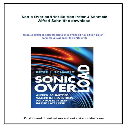 Sonic Overload 1st Edition Peter J Schmelz Alfred Schnittke | PDF
