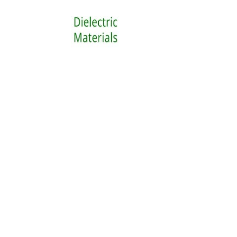 Dielectric materials properties .pptx