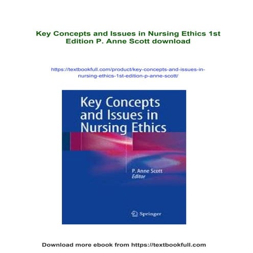 Key Concepts and Issues in Nursing Ethics 1st Edition P. Anne Scott | PDF
