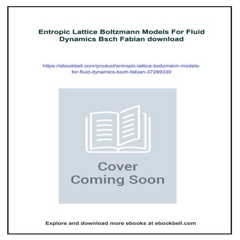 Entropic Lattice Boltzmann Models For Fluid Dynamics Bsch Fabian | PDF