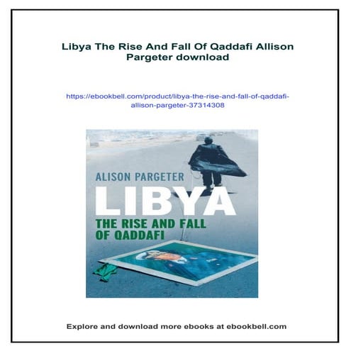 Libya The Rise And Fall Of Qaddafi Allison Pargeter | PDF