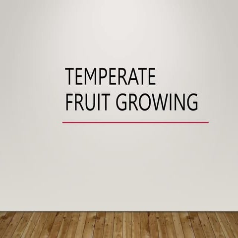 Temperate fruit growing..ppt