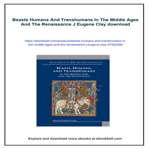 Beasts Humans And Transhumans In The Middle Ages And The Renaissance J Eugene Clay | PDF