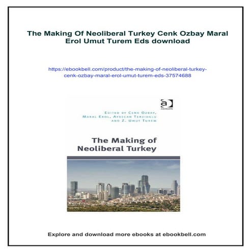 The Making Of Neoliberal Turkey Cenk Ozbay Maral Erol Umut Turem Eds | PDF