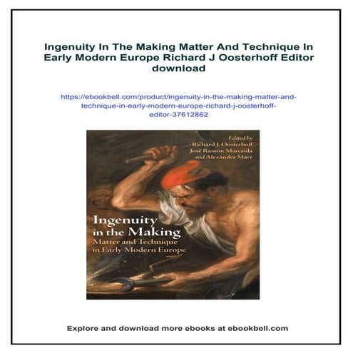 Ingenuity In The Making Matter And Technique In Early Modern Europe ...