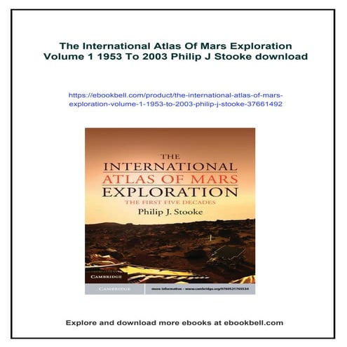 The International Atlas Of Mars Exploration Volume 1 1953 To 2003 ...