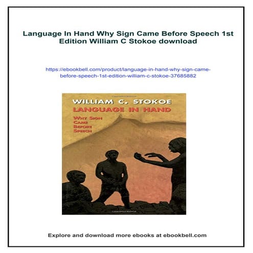 Language In Hand Why Sign Came Before Speech 1st Edition William C ...