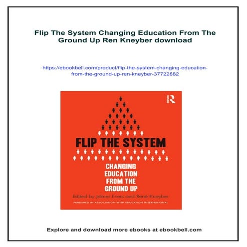 Flip The System Changing Education From The Ground Up Ren Kneyber | PDF