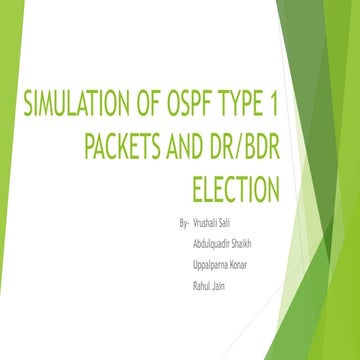 SIMULATION OF OSPF PACKETS AND ELECTION OF DR BDR | PPSX