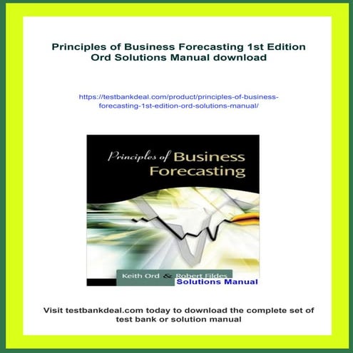 Principles of Business Forecasting 1st Edition Ord Solutions Manual | PDF