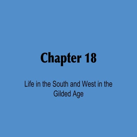 18a lecture 18 on west and south gilded age | PPT