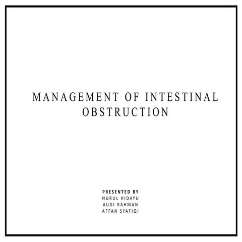 Management of intestinal obstruction | PPTX