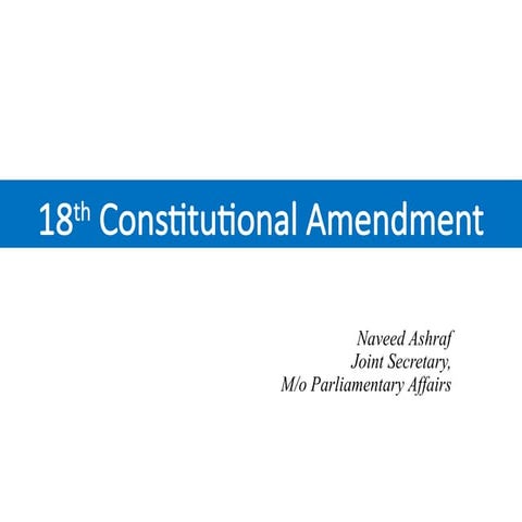 18th Amendment in the constitution of pakistan | PPTX