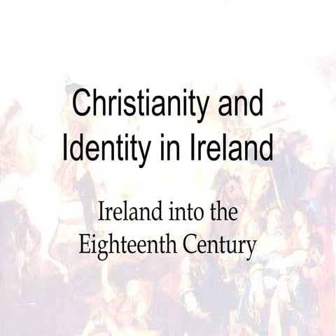 IRELAND INTO THE 18th CENTURY | PPT