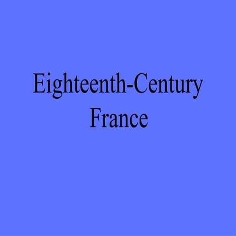 Eighteenth-Century France | PPT