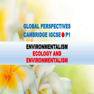 GLOBAL PERSPECTIVE CAMBRIDGE IGCSE: ENVIRONMENT AND CONSERVATION ...